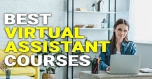 9 Best Virtual Assistant Course: 150+ Hours Testing (2025)