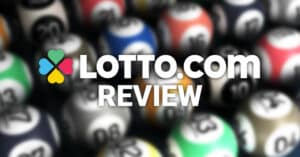 Lotto.com Review – 12 Things You Should Know